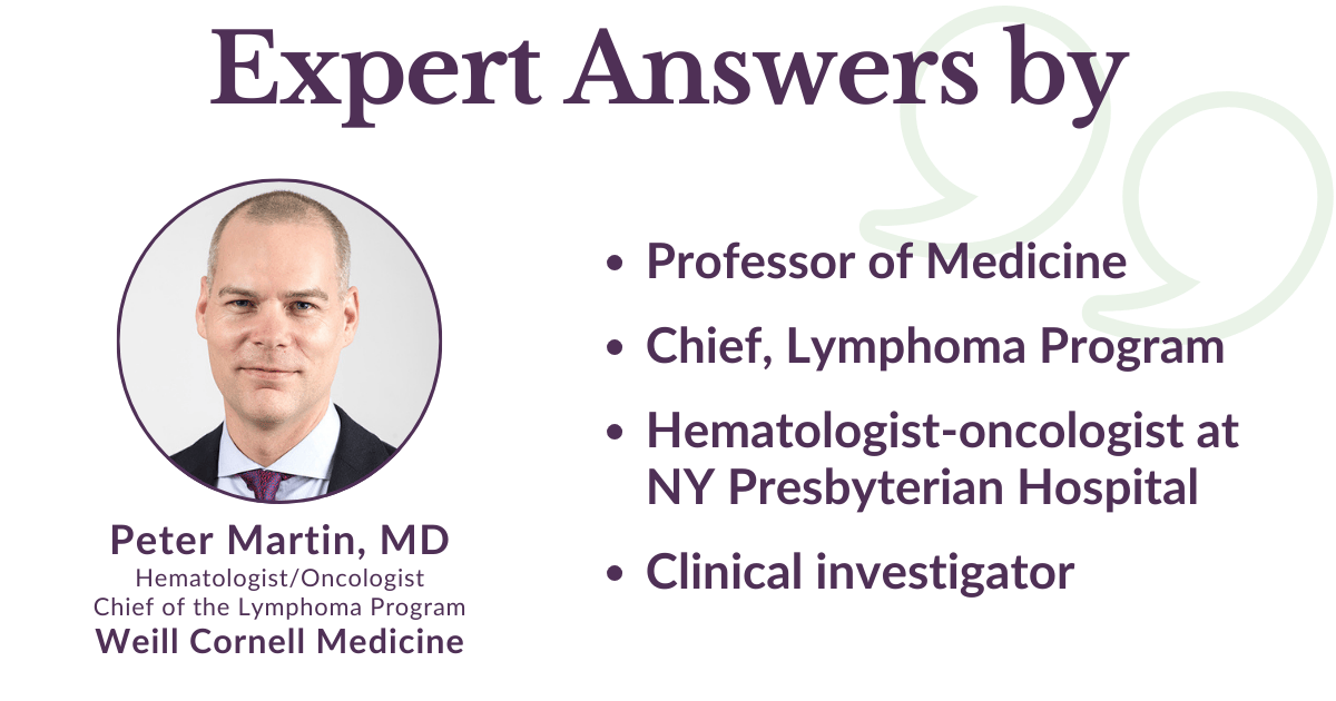 Your Follicular Lymphoma Questions, Answered by Dr. Peter Martin